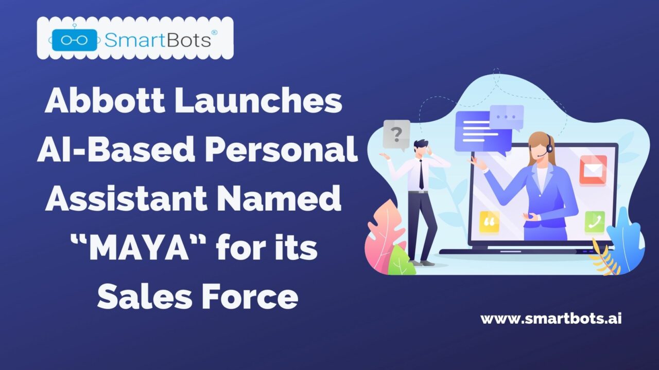 Abbott Launches AI-Based Personal Assistant named “MAYA” for its ...